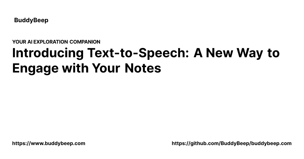 Introducing Text-to-Speech: A New Way to Engage with Your Notes | BuddyBeep